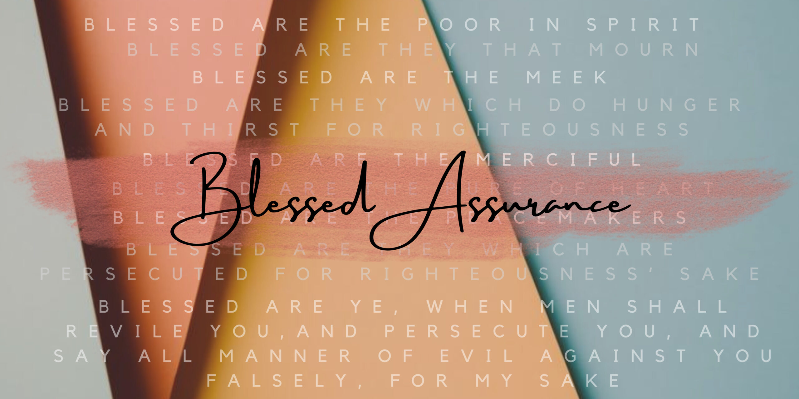 Blessed Assurance (Part 1) - Charter Members - The Fort